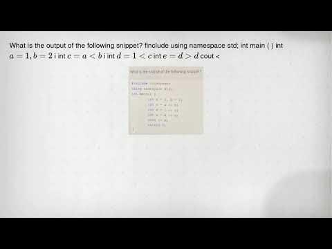 What is the output of the following snippet? finclude iostream using namespace std; int main ...