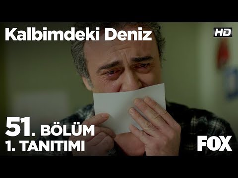 Kalbimdeki Deniz 51. Bölüm 1. Tanıtımı