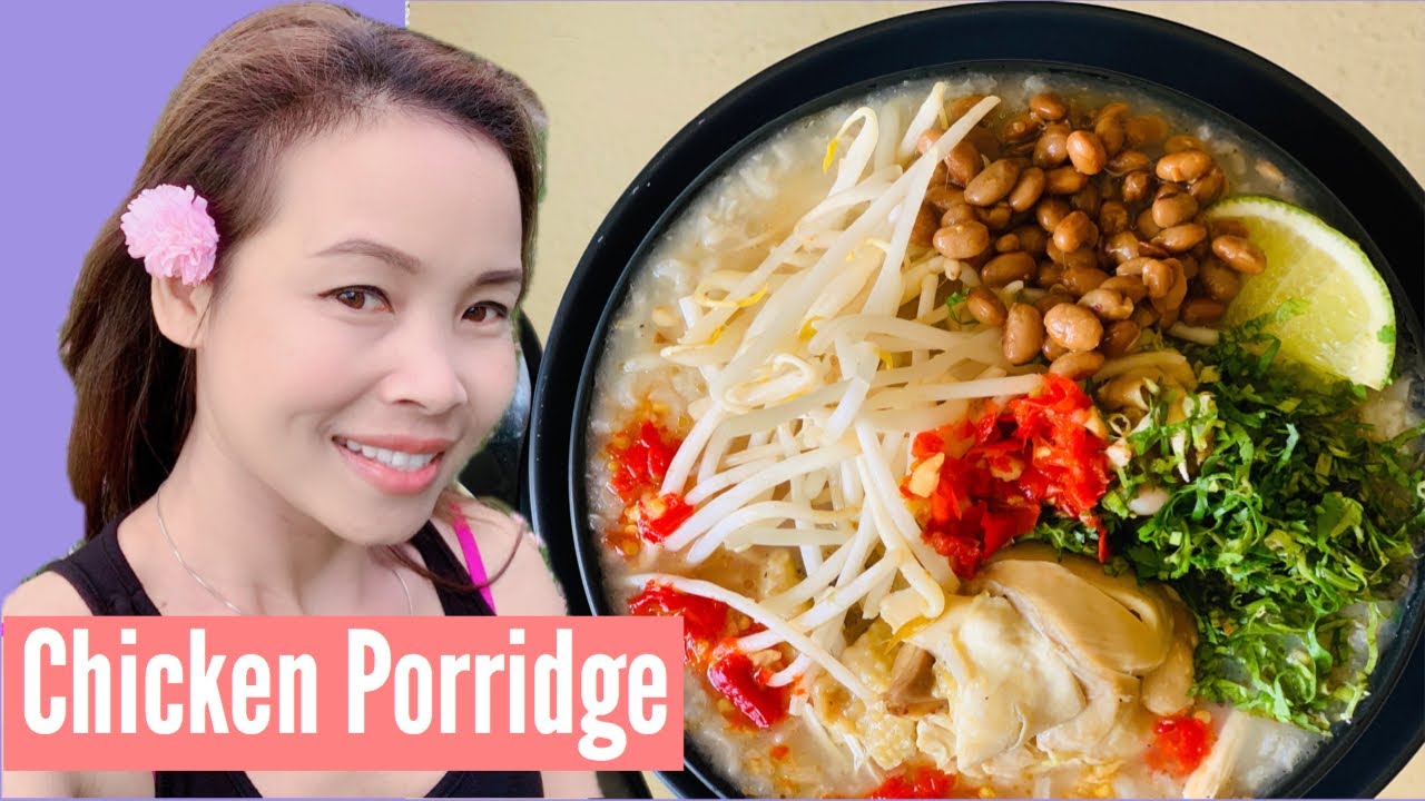 Rice porridge, how to make chicken rice porridge Cambodian style ...