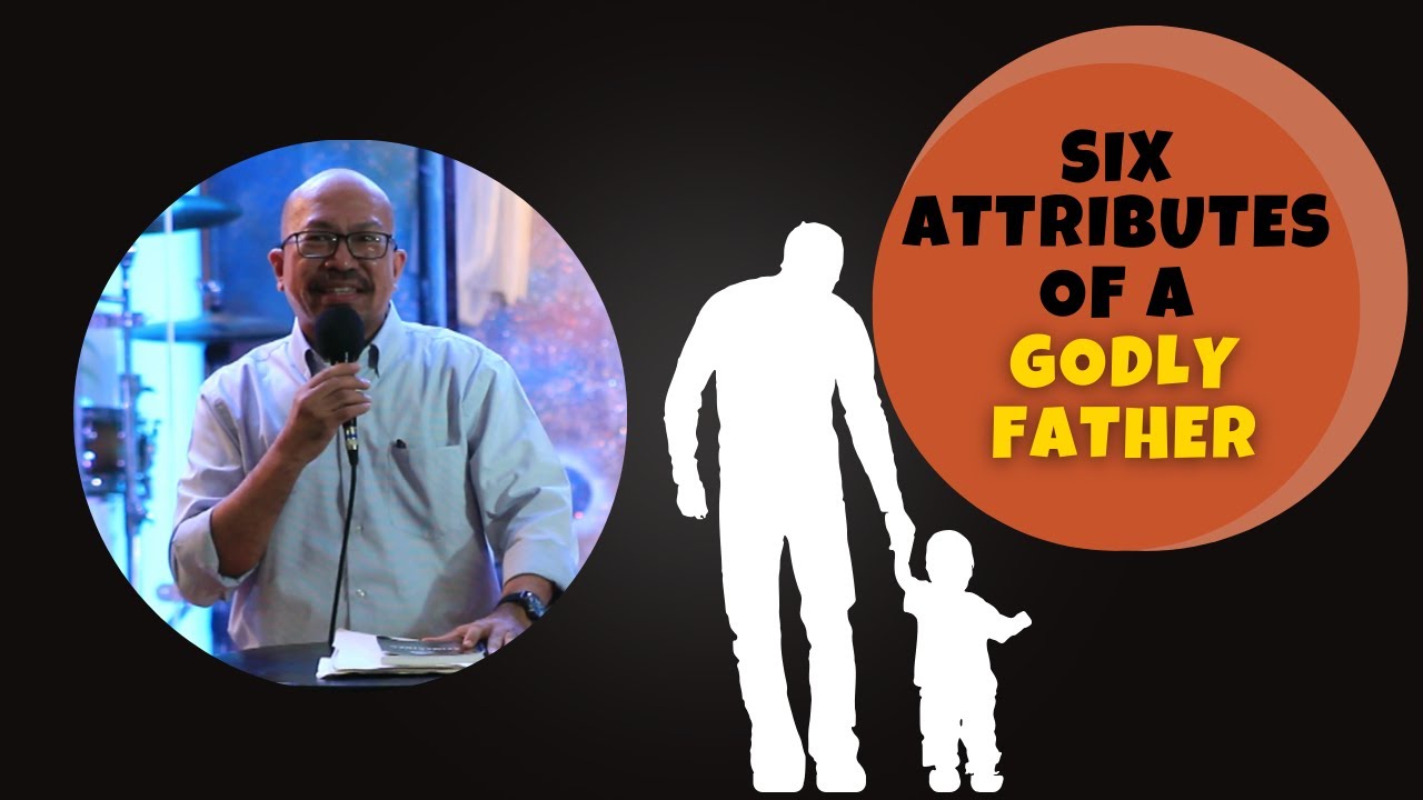 Six Attributes of A Godly Father // Ps. Robert Serut - YouTube