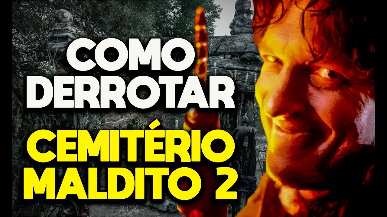 COMO DERROTAR CEMITÉRIO MALDITO 2 - RECAP - YouTube