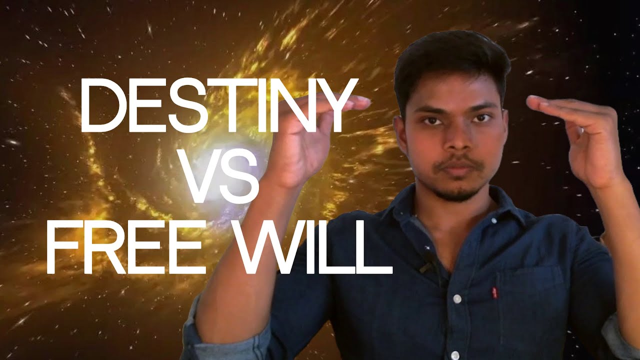 Destiny Vs. Free Will: Is Your Future Already Written? - YouTube