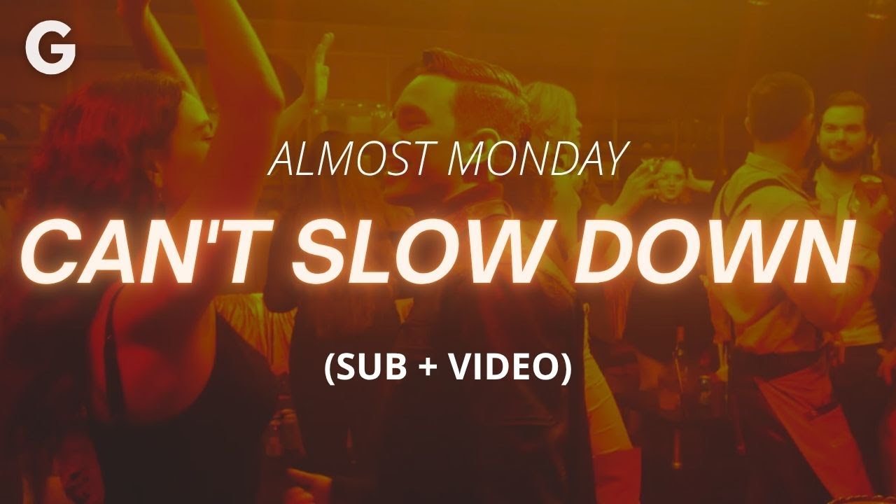 can't slow down - almost monday (SUB ESPAÑOL) - YouTube