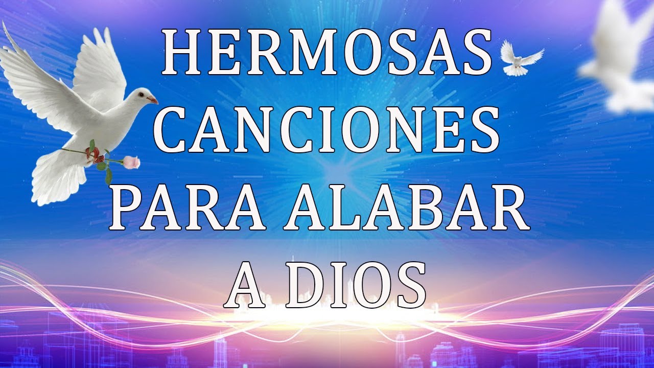 Musica Catolica para sentir la presencia de dios || Hermosa Canciones ...