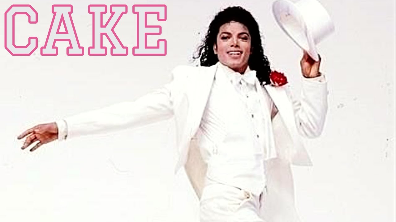 Cake-Michael Jackson - YouTube