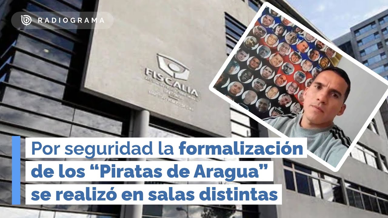 Por seguridad la formalización de los “Piratas de Aragua” se realizó en ...