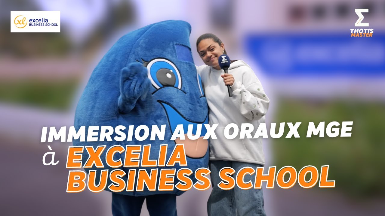 IMMERSION AUX ORAUX MGE À EXCELIA BUSINESS SCHOOL - YouTube