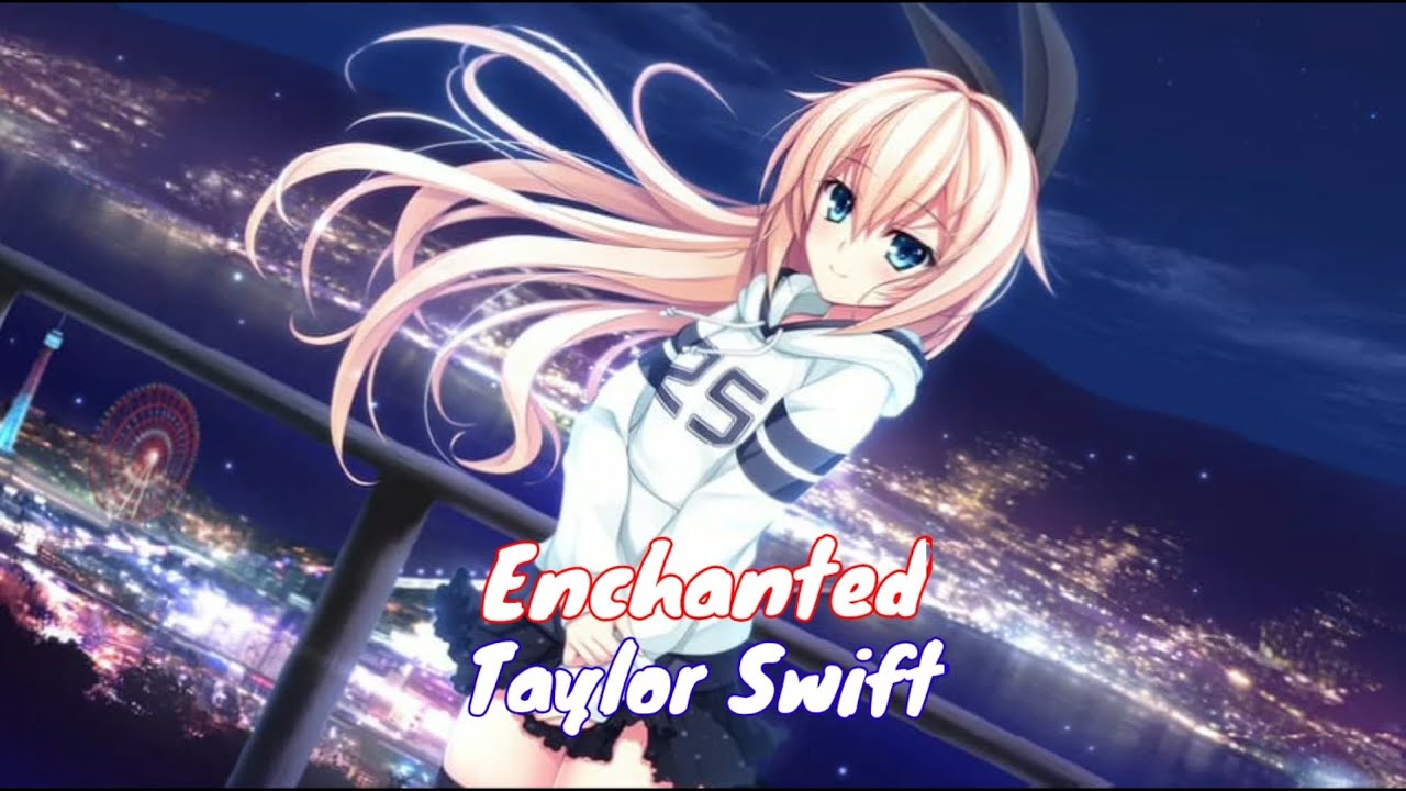 Nightcore - Enchanted (Taylor Swift) - YouTube