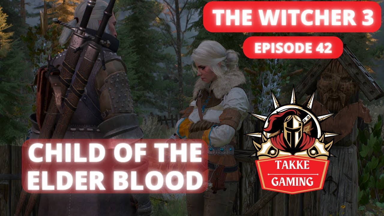 CHILD OF THE ELDER BLOOD - THE WITCHER 3: WILD HUNT COMPLETE EDITION ...