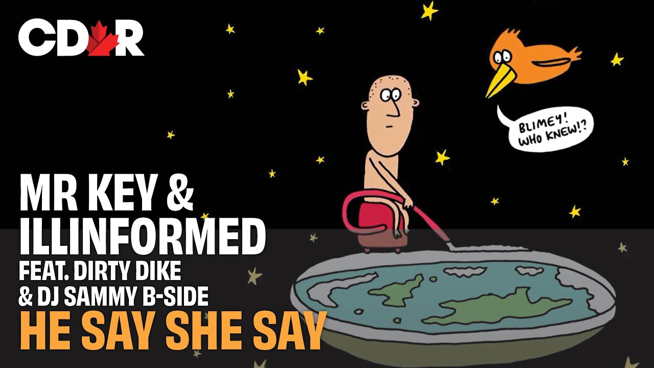 Mr Key & Illinformed - He Say She Say - Feat. Dirty Dike & Sammy B-Side ...