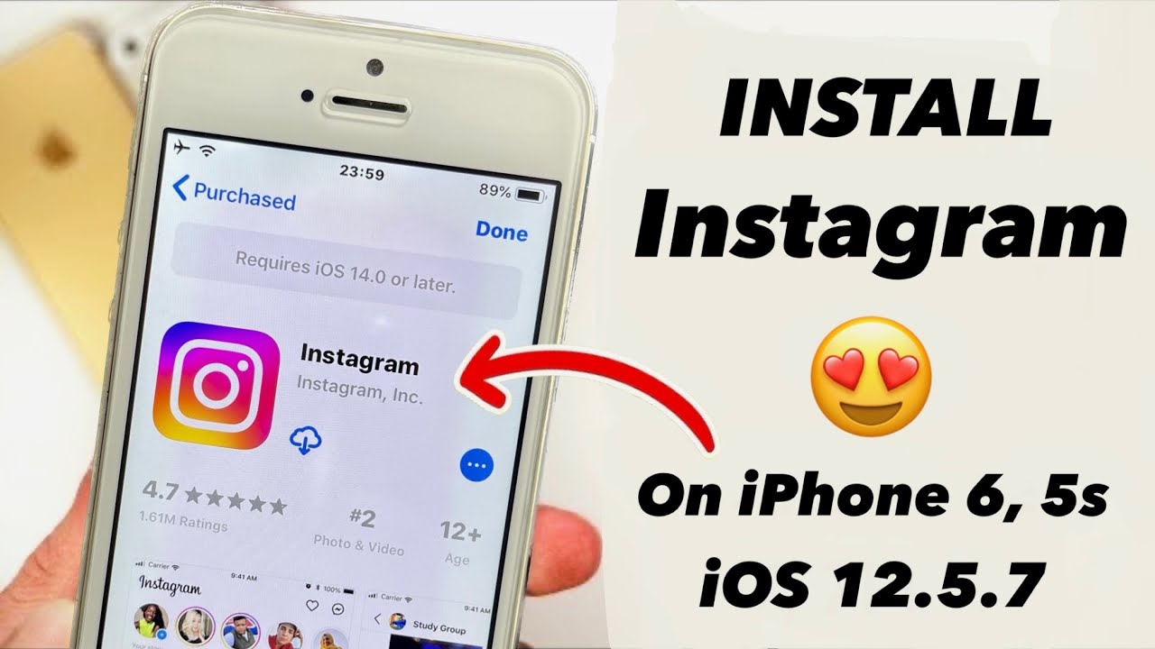 Install Instagram on iPhone 5s, 6 on iOS 12.5.7 - Requires iOS 15 or ...