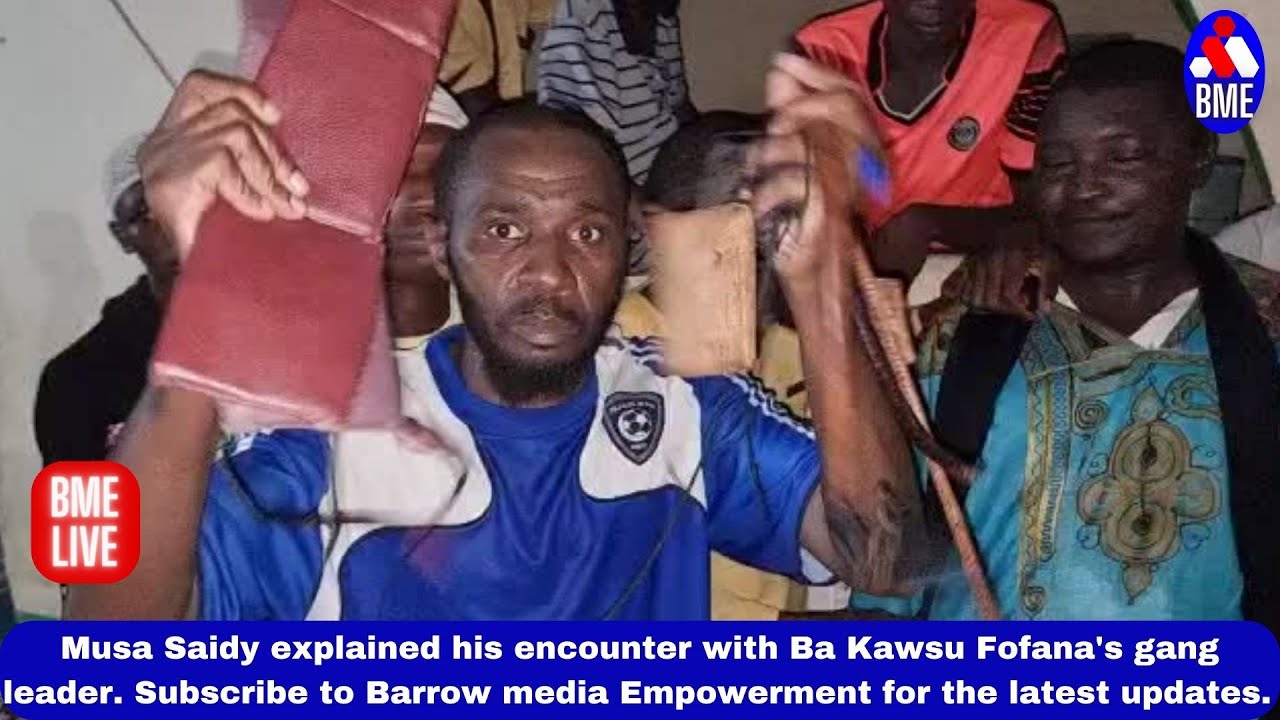 Musa Saidy explained his encounter with Ba Kawsu Fofana's team. - YouTube