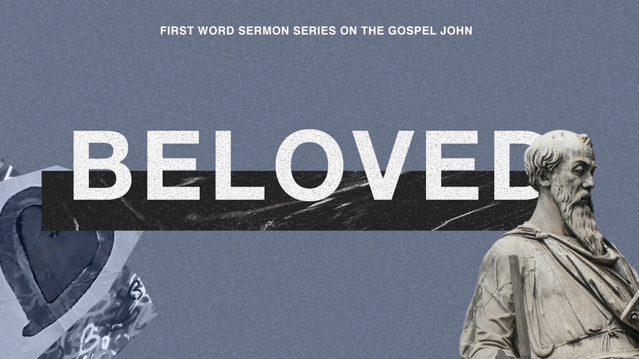 First Word | "Beloved: Part 6" - Bro. Jimbo Yocom - YouTube