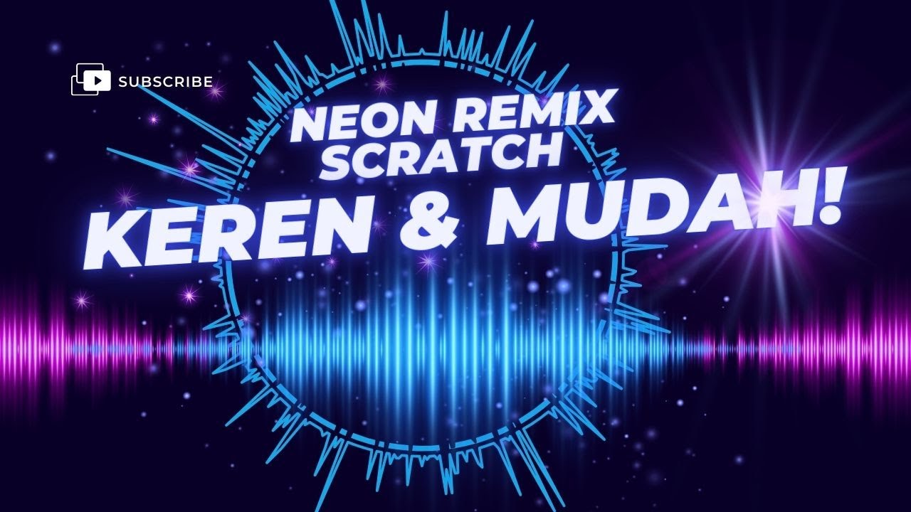 Cara Cepat Bikin Neon Remix di Scratch - YouTube