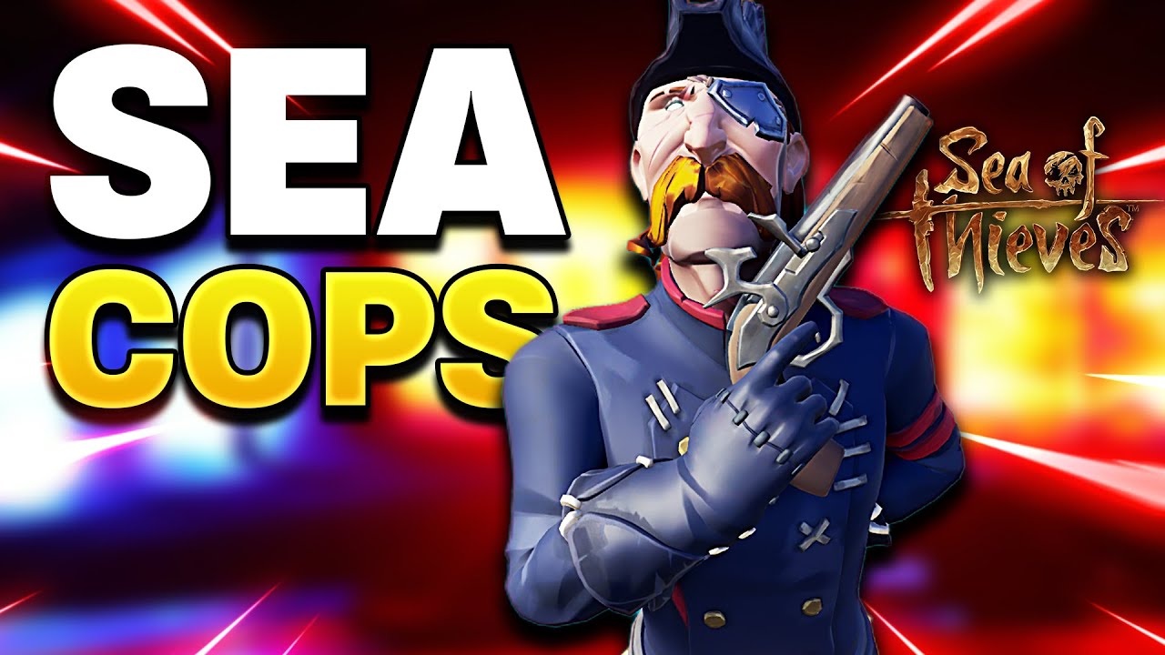 We RAN from the POLICE of SEA OF THIEVES (Sea of Thieves Gameplay) # ...
