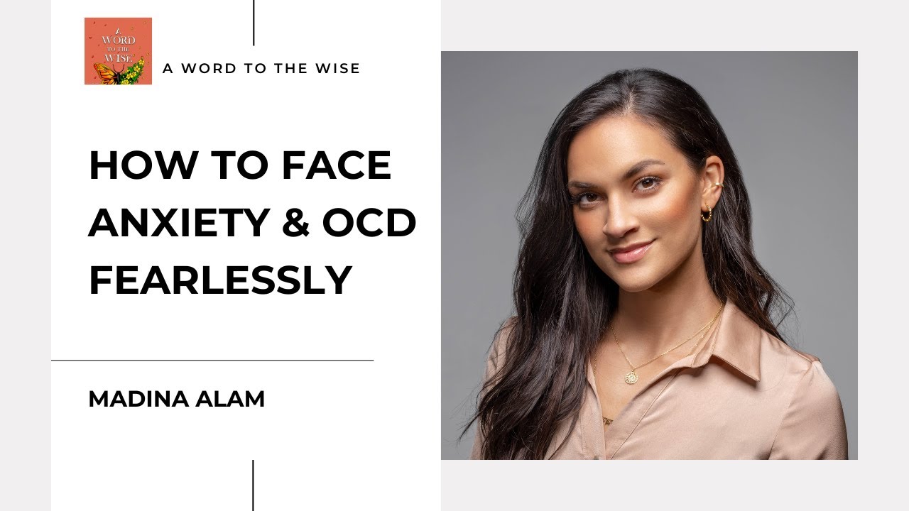 How To Face Anxiety and OCD Fearlessly Ft. Madina Alam - YouTube