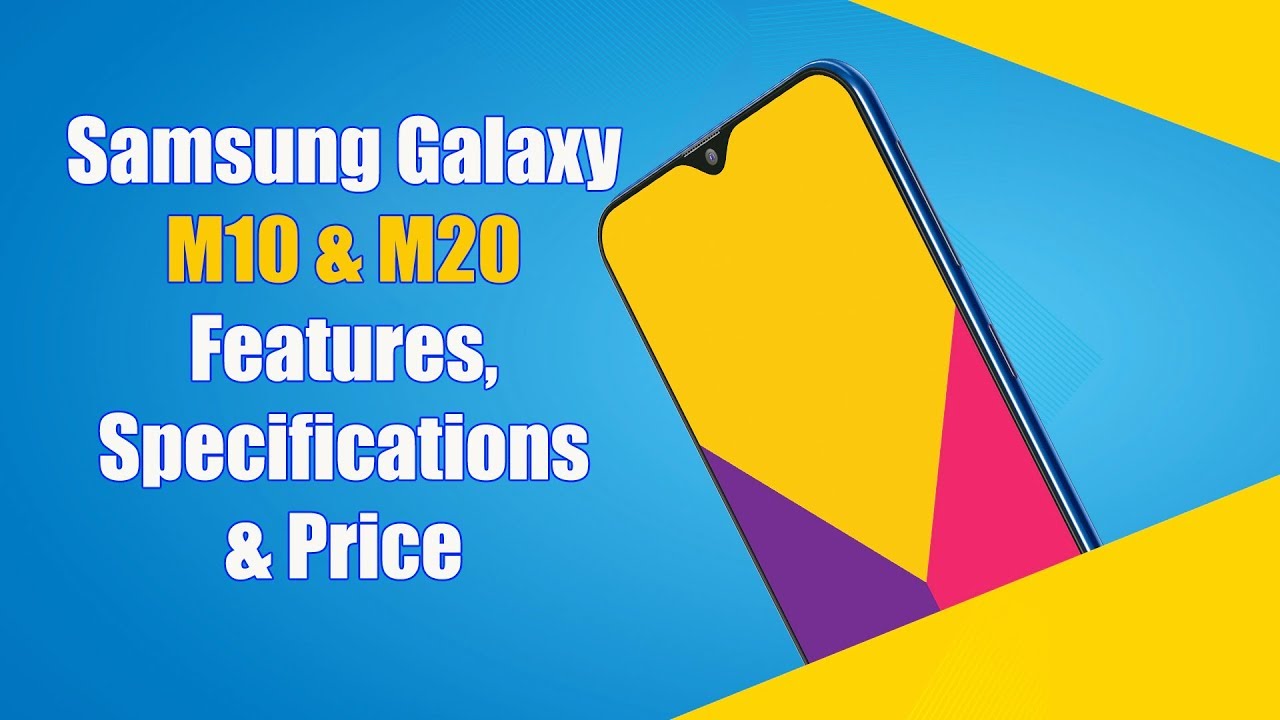 Samsung Galaxy M10 & M20 Features, Specifications and Price - YouTube