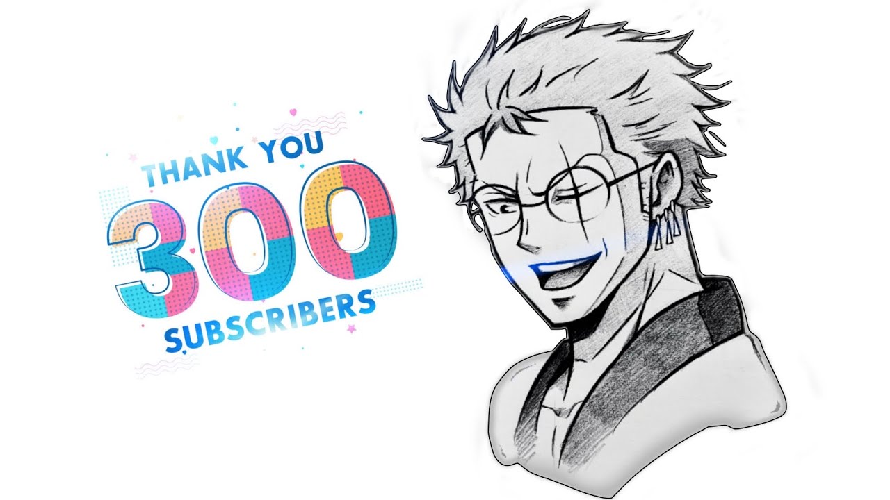 Anime Zoro Sketch|| 300 Subscriber Special | Happy New Year!!!! - YouTube