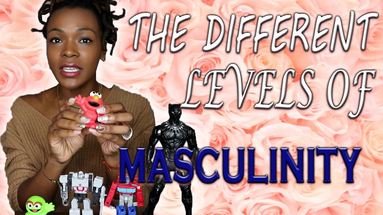 The Different Levels of Masculinity - YouTube