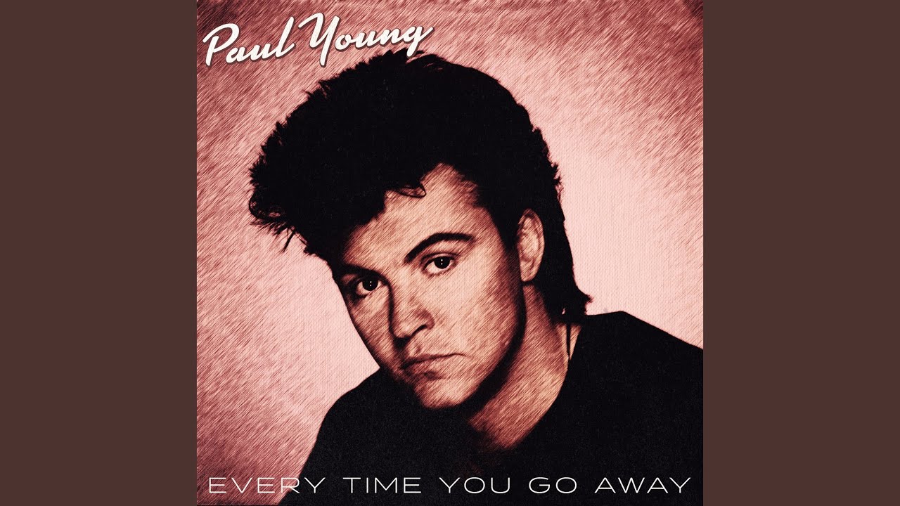 Every Time You Go Away - YouTube Music