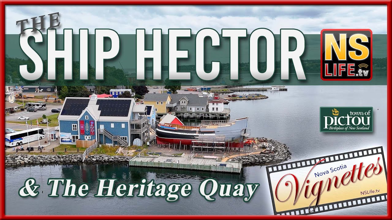 The Hector Heritage Quay in Pictou! A waterfront appreciation Vignette ...