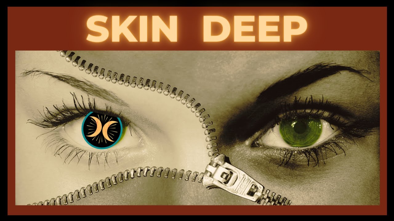 They are going to try and tell you that you're just SKIN DEEP (Spoken ...