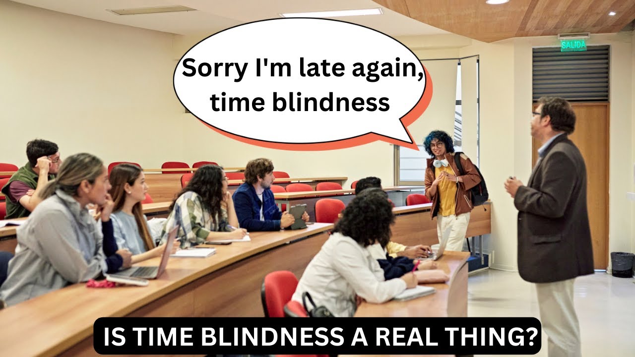 Time Blindness - Is it a real thing or just an excuse? - YouTube