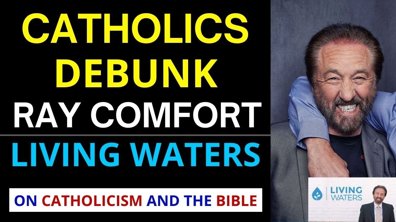 Ray Comfort CATHOLIC RESPONSE! (Demolishing Ray Comforts poor arguments ...