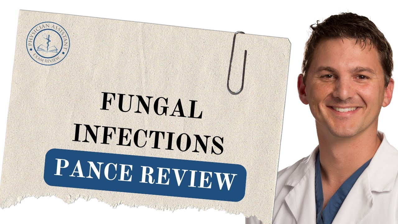 PANCE Review: Fungal Infections, Test Questions & The 33 Days Program ...