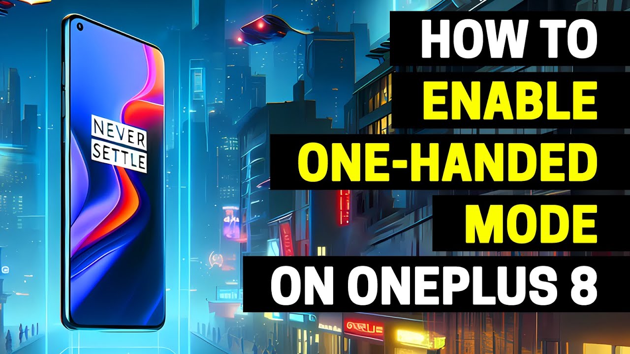 How to Enable One-Handed Mode on OnePlus 8 - YouTube