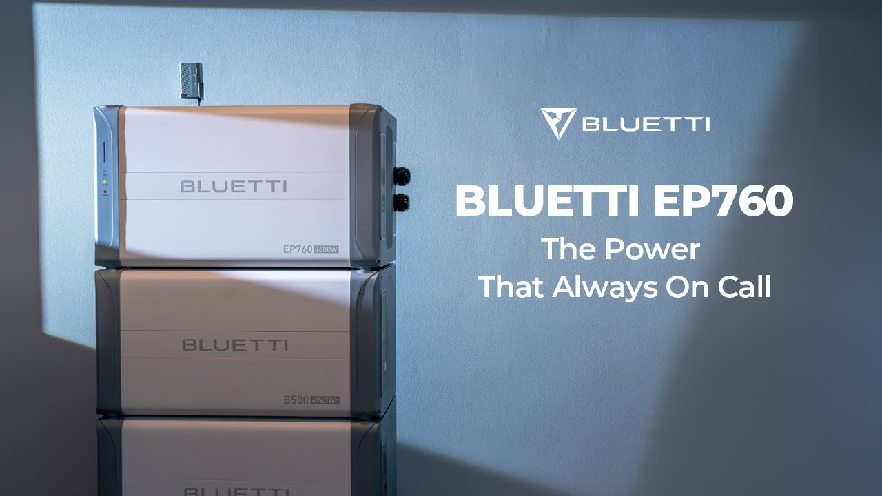BLUETTI EP760 | The Power That Always On Call - YouTube