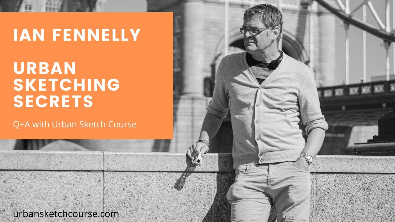 Q+A With Ian Fennelly - Urban Sketching secrets you should know ...