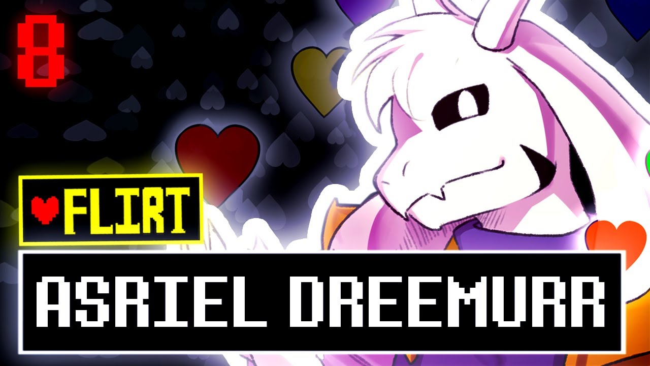 Asriel Dreemurr ๏ธ Undertale Dating Sim Act To Flirt Playthrough Part 8 Youtube