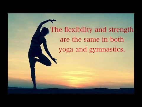 The difference between yoga and gymnastics ,part 2.