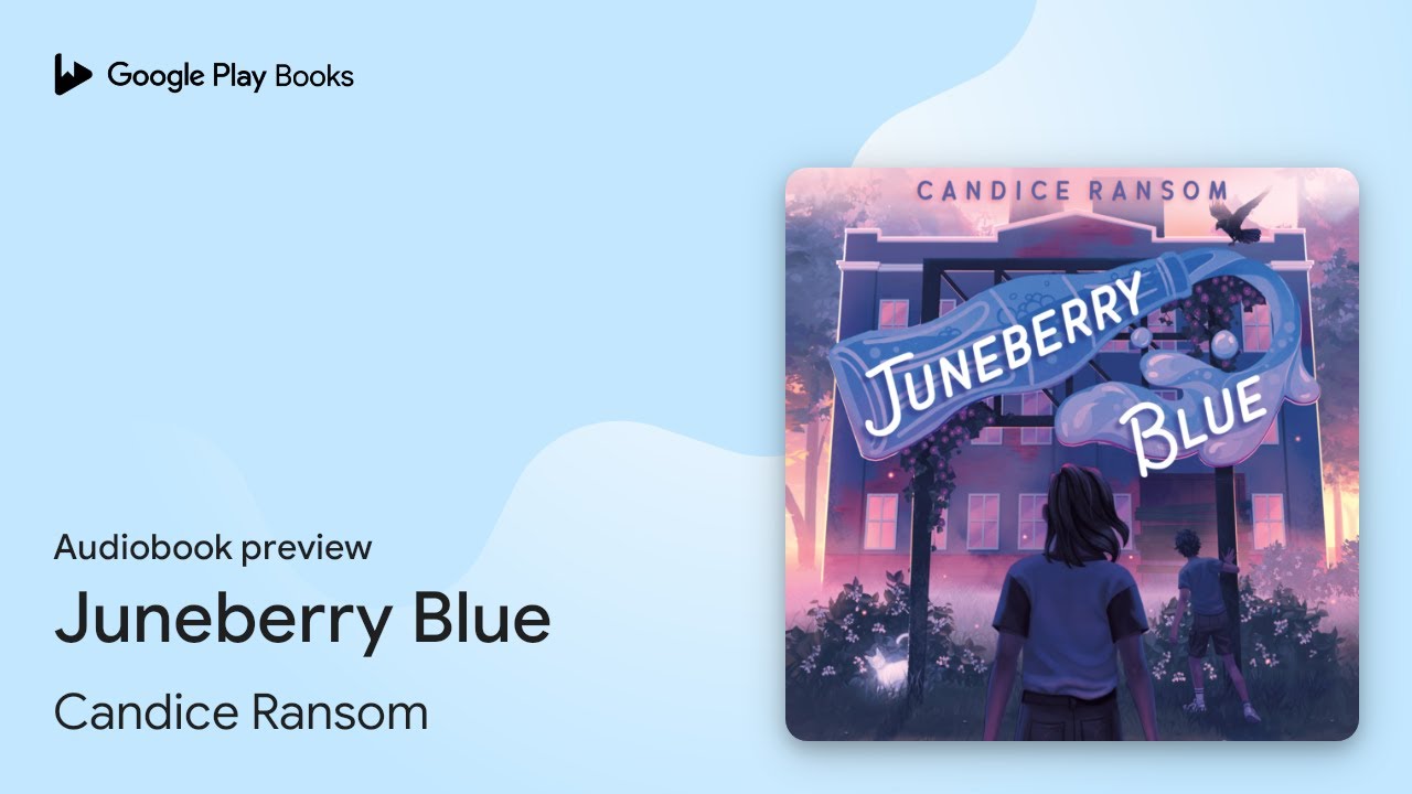 Juneberry Blue by Candice Ransom · Audiobook preview - YouTube