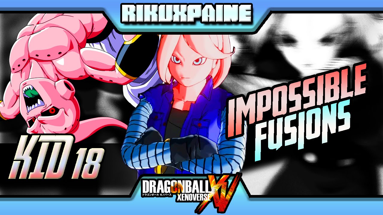 Dragon Ball Xenoverse : Creating Kid 18 Kid Buu Absorbing #18 ...