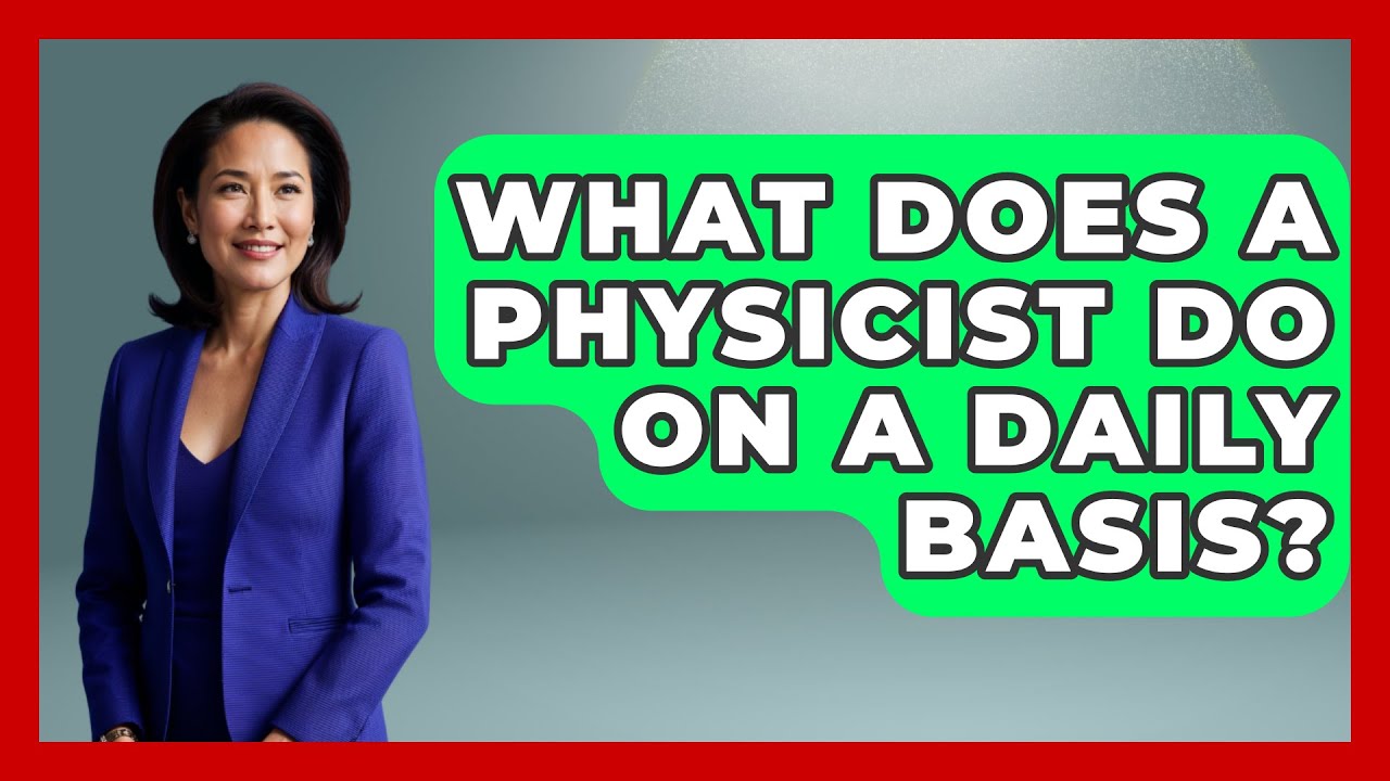 What Does A Physicist Do On A Daily Basis? - Physics Frontier - YouTube