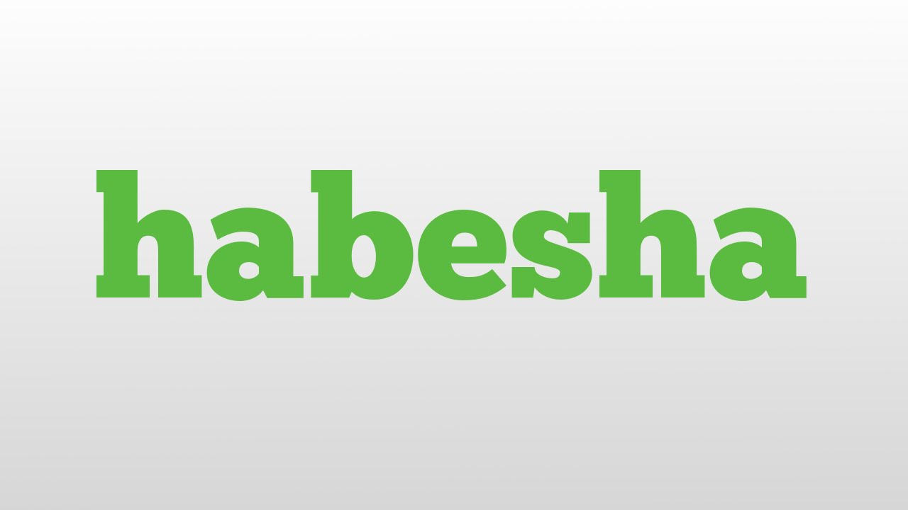 habesha meaning and pronunciation - YouTube
