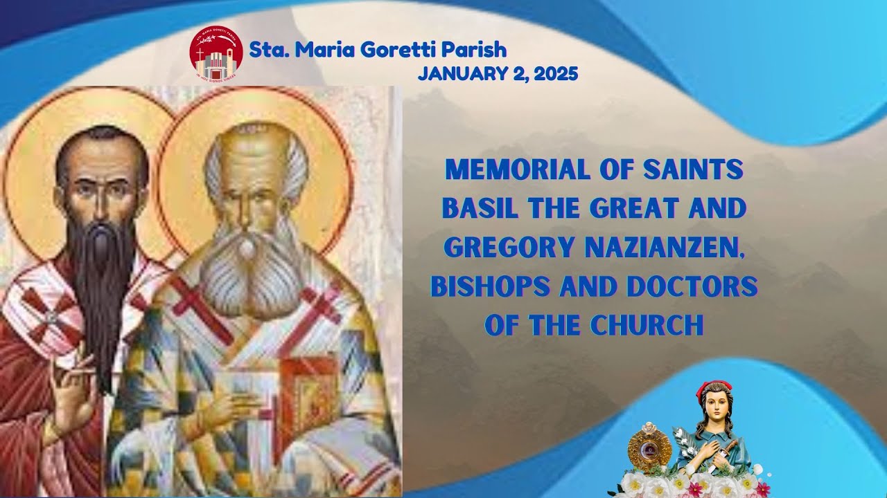 January 2, 2025 / Memorial of Saints Basil and Gregory Nazianzen ...