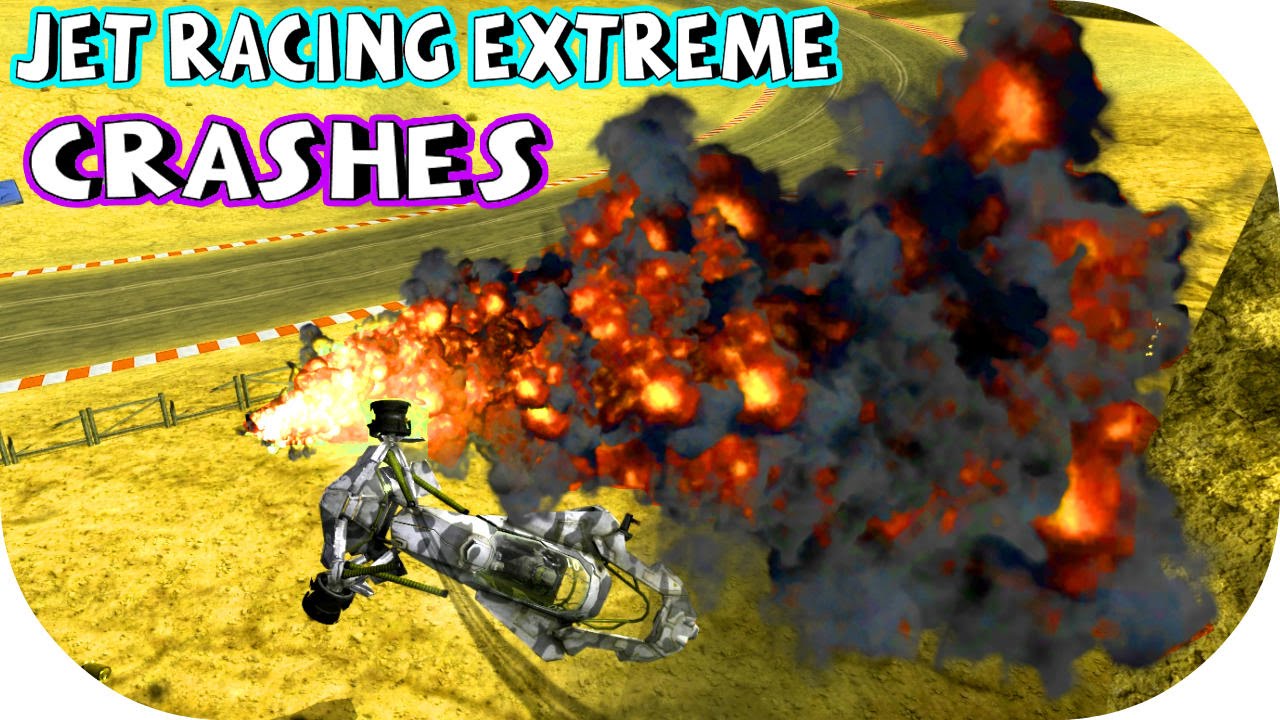 Jet Racing Extreme Crashes Gameplay HD - YouTube