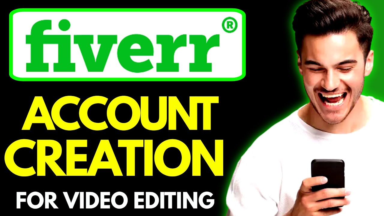 The FASTEST Way to Create a Fiverr Account for Video Editing - YouTube
