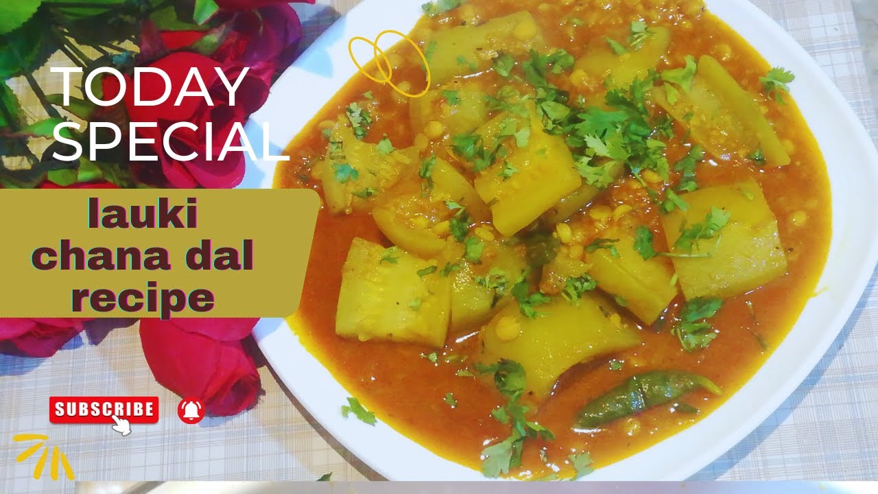 lauki chana dal recipe ||dhabha istyle lauki chana dal ||👌😋 ...