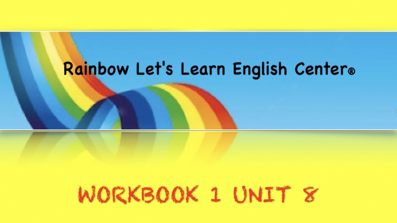 Rainbow Workbook 1 Unit 1 - YouTube