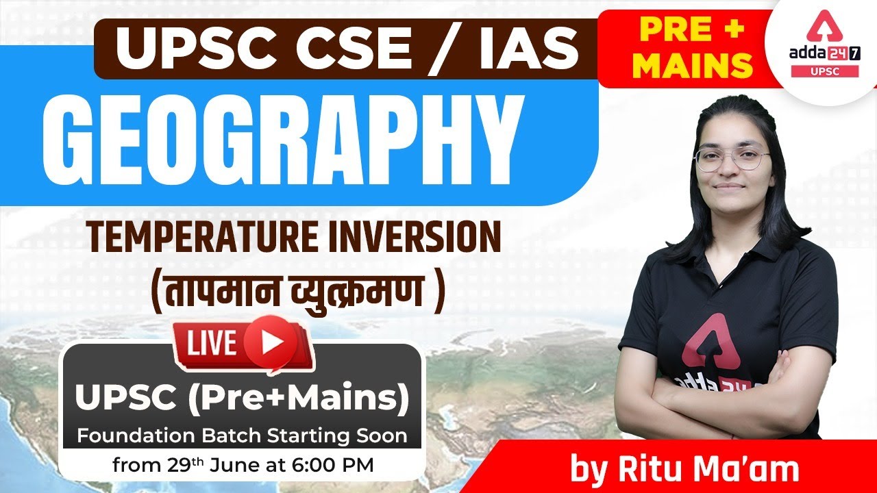 UPSC 2023 | UPSC Geography Lecture | Temperature Inversion | By Ritu ...