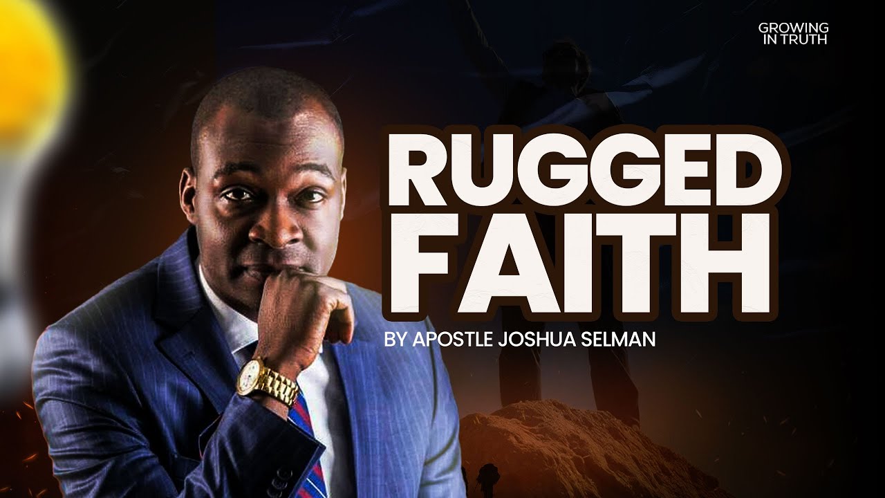 RUGGED FAITH|| FAITH THAT SHAKES AND MOVES MOUNTAIN|| FAITH|| BY ...