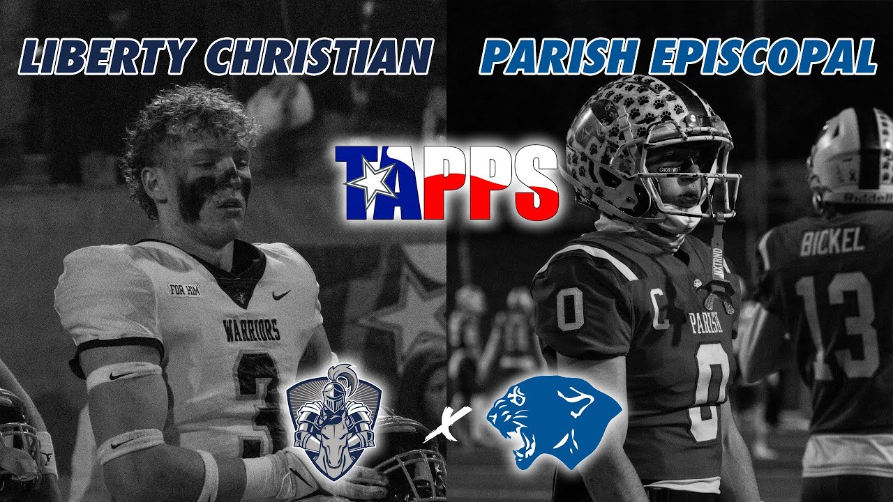 #TXHSFB TAPPS DI STATE CHAMPIONSHIP Liberty Christian vs Parish ...