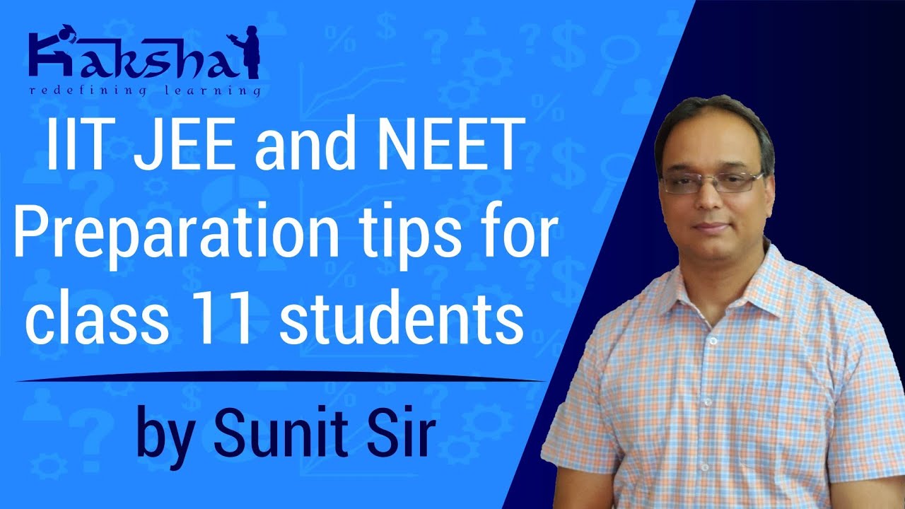 IIT JEE and NEET Preparation tips for class 11 students - YouTube