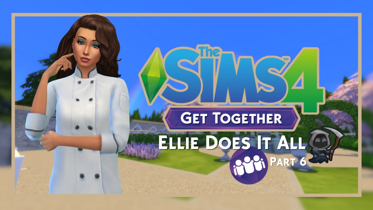 CURRENT HOUSEHOLD: ELLIE DOES IT ALL {6} // THE SIMS 4 | - YouTube
