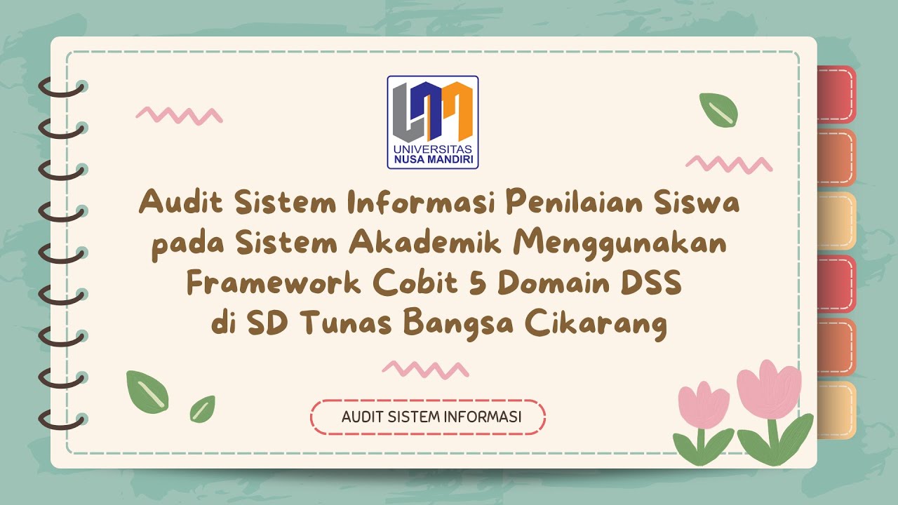 AUDIT SISTEM INFORMASI PENILAIAN SISWA PADA SISTEM AKADEMIK MENGGUNAKAN FRAMEWORK COBIT 5 DOMAIN ...