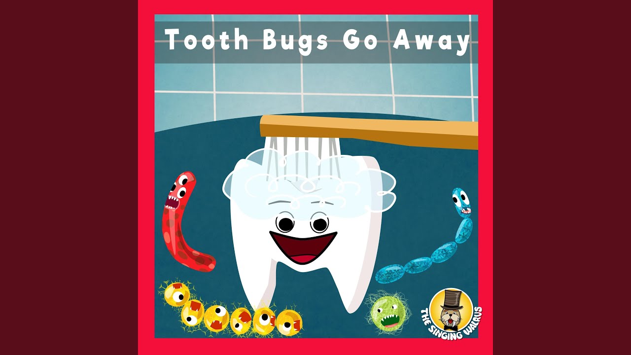 Tooth Bugs Go Away - YouTube